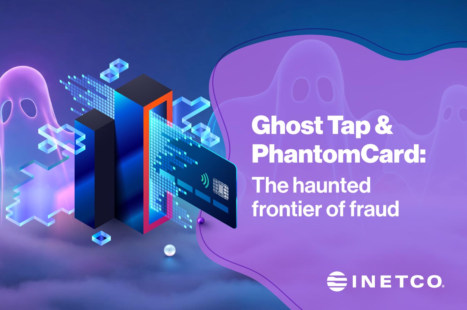 Ghost Tap & PhantomCard: The haunted frontier of fraud - INETCO